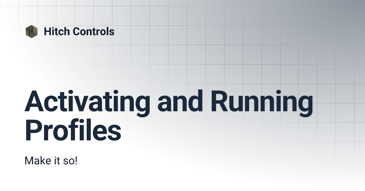 Activating and Running Profiles | Hitch Controls